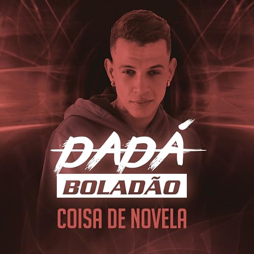 Coisa de Novela de Dadá Boladão en Amazon Music Unlimited