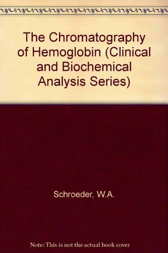 The Chromatography of Hemoglobin: 9780824769413: Medicine & Health ...