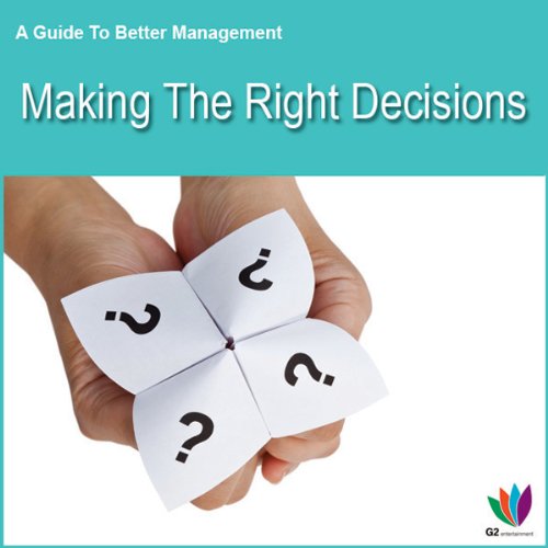 Amazon.com: Making the Right Decisions: A Guide to Better Management ...