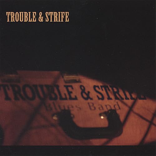 Trouble & Strife - Trouble & Strife - Amazon.com Music