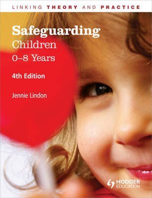 Safeguarding and Child Protection: 0-8 Years, 4th Edition: Linking ...