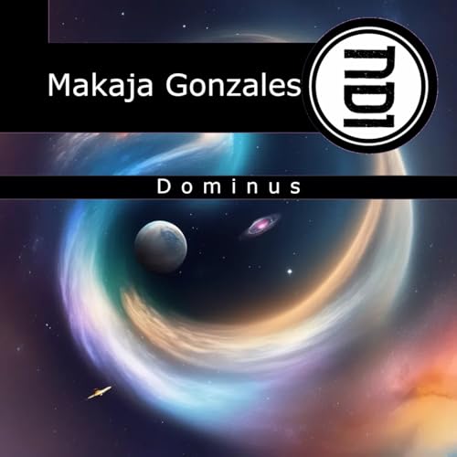 Play Dominus by MaKaJa Gonzales on Amazon Music