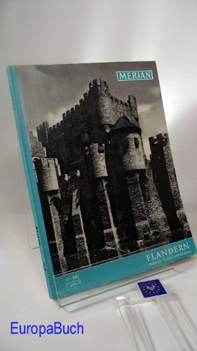 Merian-Flandern- Heft 12 /13. Jahrgang : Das Monatsheft der Städte und Landschaften : Brügge ...
