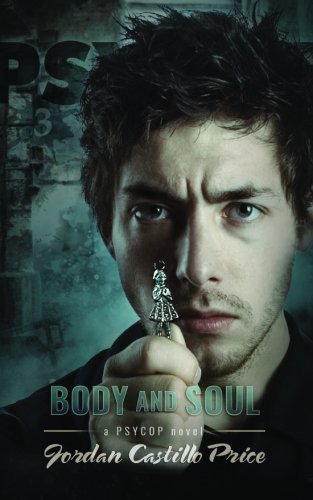 Body and Soul: A PsyCop Novel: Volume 3: Amazon.co.uk: Price, Jordan ...