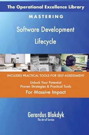 The Operational Excellence Library; Mastering Software Development ...