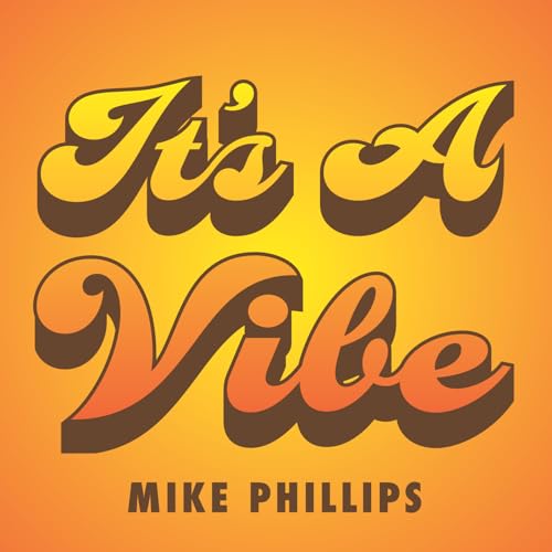 Play It's A Vibe by Mike Phillips on Amazon Music