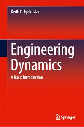 Buy and Download Instructor Resources of Engineering Dynamics: A Basic ...