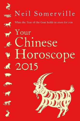 Your Chinese Horoscope 2015: Neil Somerville: 9781435156470: Amazon.com ...