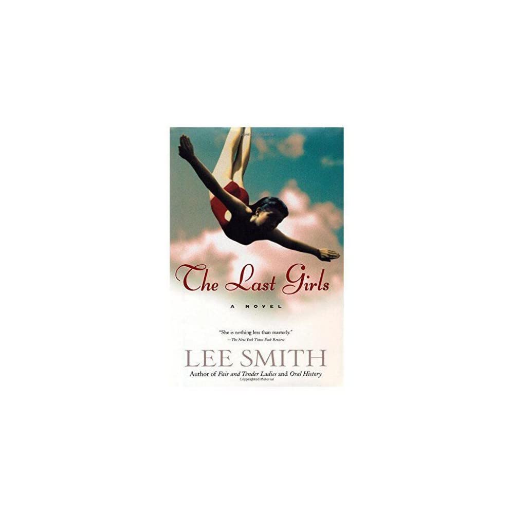 The Last Girls (Shannon Ravenel Books): Smith, Lee: 9781565123632 ...