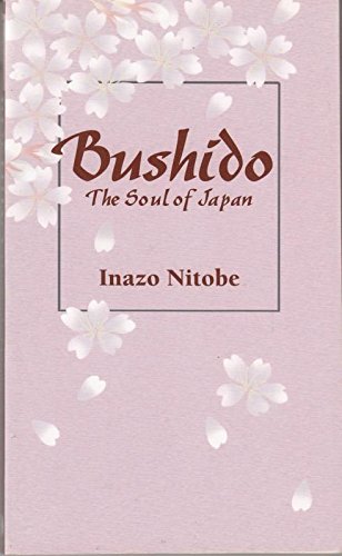 Bushido: The Soul of Japan: Nitobe, Inazo, Griffis, William Elliot ...