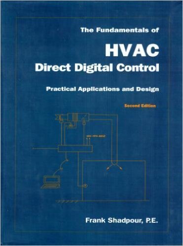 Fundamentals of Hvac Direct Digital Control: Shadpour, F ...
