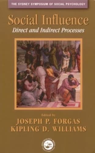 Social Influence: Direct and Indirect Processes (Sydney Symposia in ...