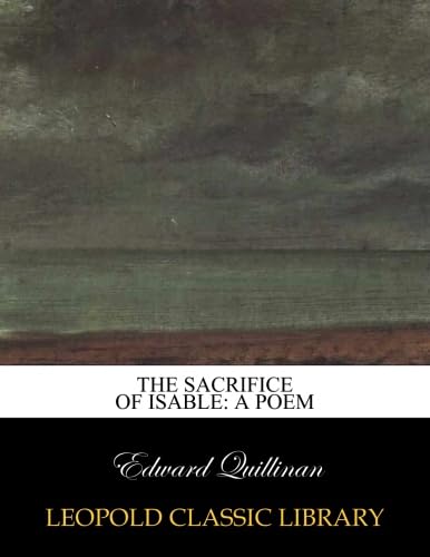 The sacrifice of Isable: A poem: Quillinan, Edward: Amazon.com: Books
