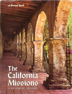 The California Missions, a Pictorial History: JOHNSON, Paul C, and ...