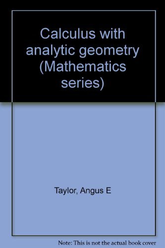 Calculus with Analytic Geometry: Taylor, Angus E.: 9781114264434 ...