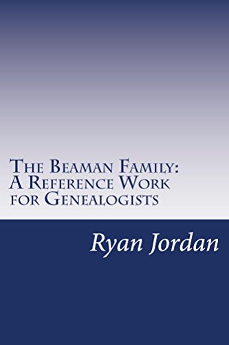 The Beaman Family: A Reference Work for Genealogists (American Surname ...