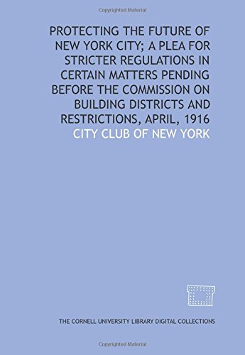 Amazon.com: Protecting the future of New York City; a plea for stricter ...