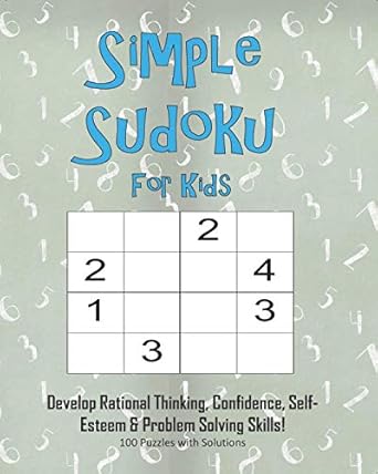 Simple Sudoku For Kids - Develop Rational Thinking, Confidence, Self ...