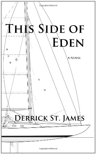 This Side of Eden: St. James, Derrick: 9781448606634: Amazon.com: Books