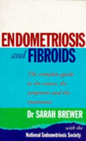 Endometriosis And Fibroids: Brewer, Dr. Sarah: 9780091807535: Amazon ...