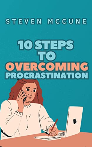 Amazon.com: 10 Steps to Overcoming Procrastination (Empower Your Life ...