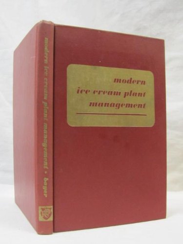 Modern ice cream plant management: Bayer, A. H.: Amazon.com: Books