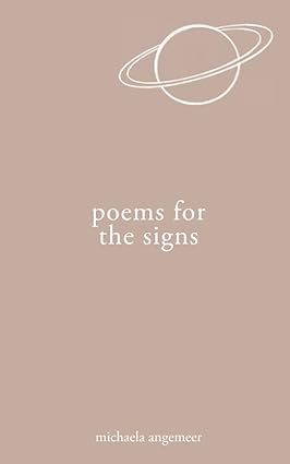 Poems for the Signs: Amazon.co.uk: Angemeer, Michaela: 9781775272748: Books