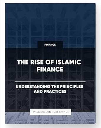 Amazon.com: The Rise of Islamic Finance - Understanding the Principles ...
