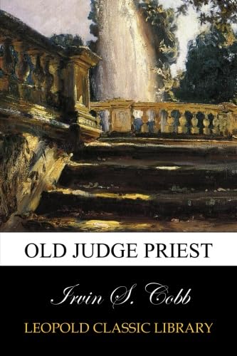 Old Judge Priest: Amazon.co.uk: Cobb, Irvin S.: Books