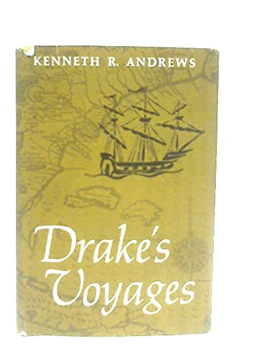 Drake's voyages: A re-assessment of their place in Elizabethan maritime expansion: Andrews ...