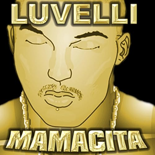 Play MAMACITA by Luvelli on Amazon Music