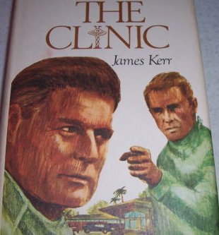 The clinic;: A novel: Kerr, James: Amazon.com: Books