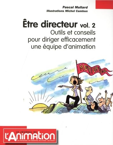 Amazon.fr - Etre directeur: Volume 2, Outils et conseils pour diriger ...