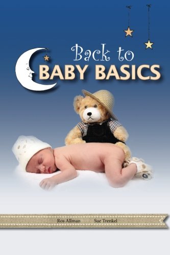 Back to Baby Basics: Allman, Ros, Trenkel, Sue, Rachmann, Sarah, Smit ...