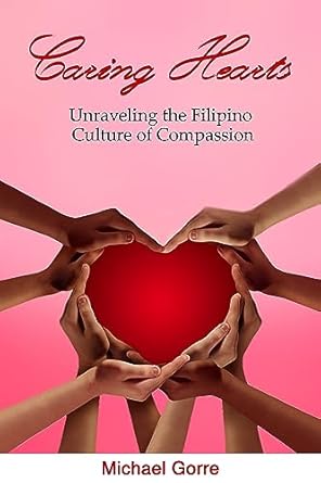 Amazon.com: Caring Hearts: Unraveling the Filipino Culture of ...