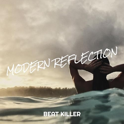 Play Modern Reflection by Beat Killer on Amazon Music
