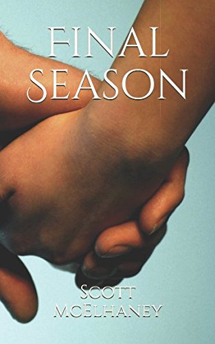 Amazon.com: Final Season: 9781983201301: McElhaney, Scott: Books