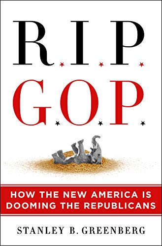 RIP GOP: How the New America Is Dooming the Republicans - Kindle ...