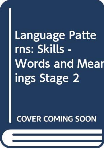 Language Patterns: Skills - Words and Meanings Stage 2: Donald Moyle ...