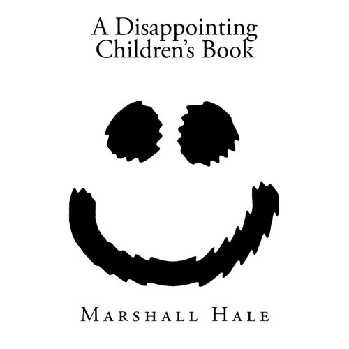 Amazon.com: A Disappointing Children's Book: 9781495413582: Hale ...