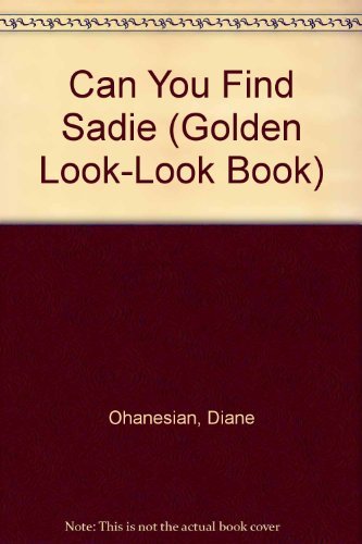 Amazon | Can You Find Sadie (Golden Look-Look Book) | Ohanesian, Diane ...