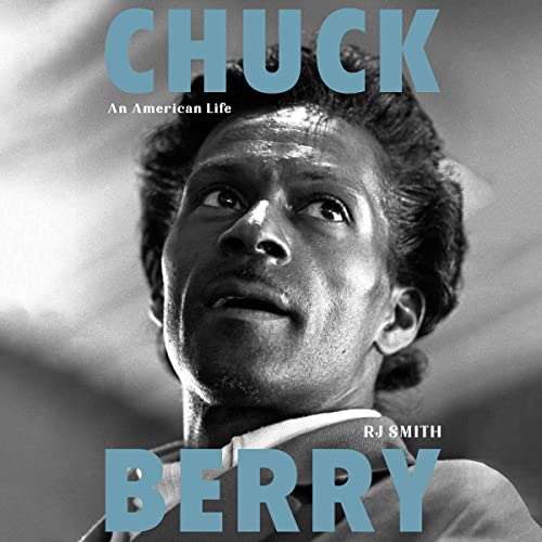 Amazon.com: Chuck Berry: An American Life (Audible Audio Edition): RJ ...