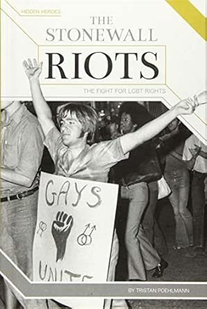 Amazon.com: Stonewall Riots: The Fight for LGBT Rights: The Fight for ...