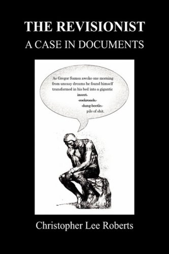 The Revisionist: A Case in Documents: Roberts, Christopher Lee ...