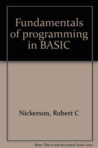 Fundamentals of programming in BASIC: Nickerson, Robert C: 9780876263051: Amazon.com: Books