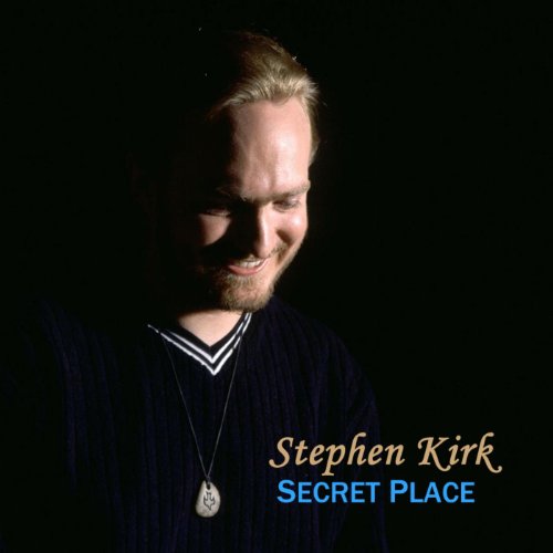 Play Secret Place by Stephen Kirk on Amazon Music