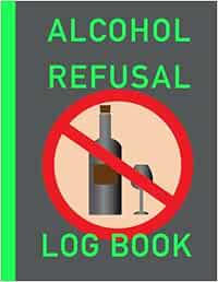 Alcohol Refusal Log Book: Refusal Of Sale Log Book / Register - Ideal ...