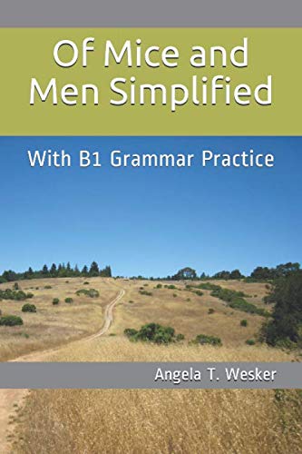 Of Mice and Men Simplified: With B1 Grammar Practice: Wesker, Angela T ...