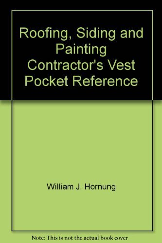 Roofing, Siding and Painting Contractor's Vest Pocket Reference Book ...