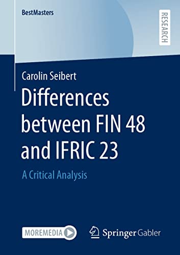 Amazon.com: Differences between FIN 48 and IFRIC 23: A Critical ...